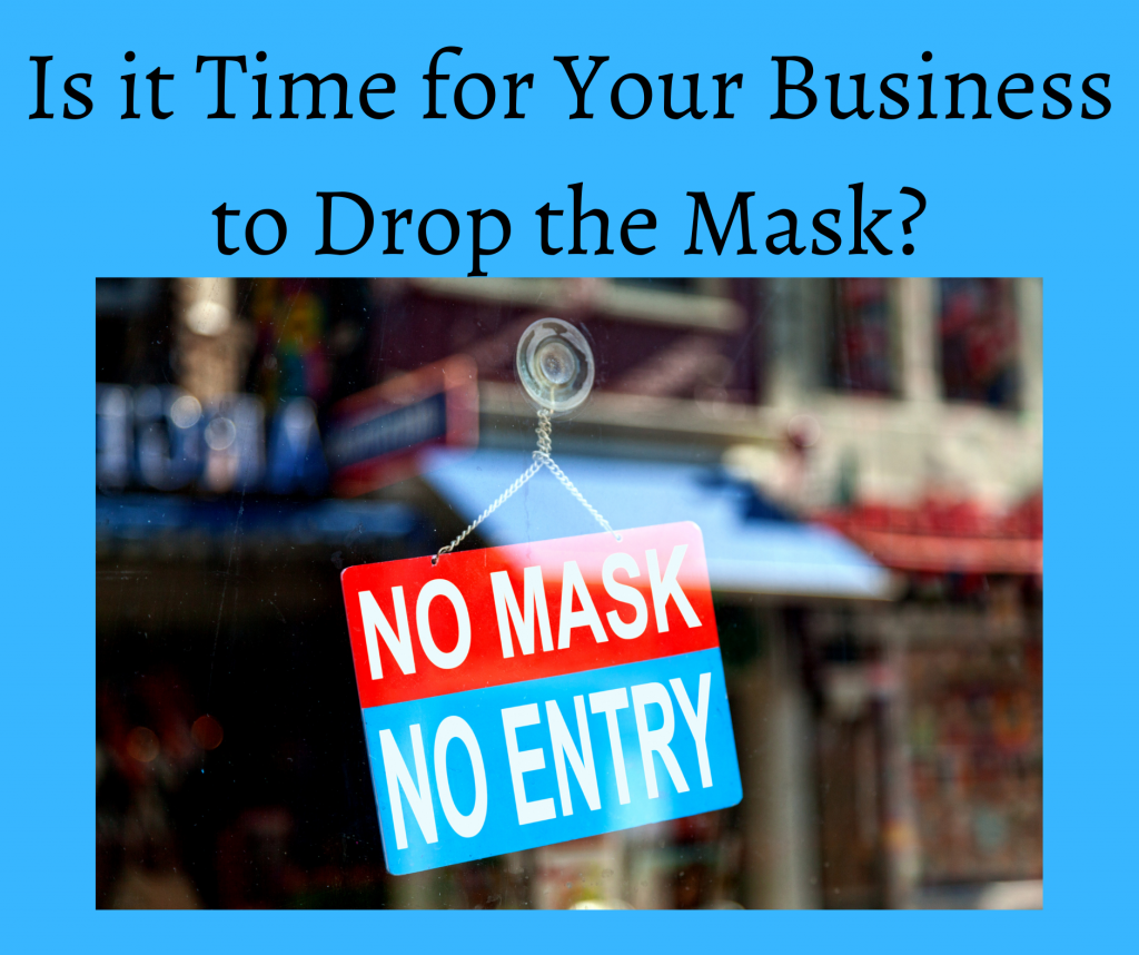 Is It Time for Your Business to Drop the Mask? — Chicago Business ...